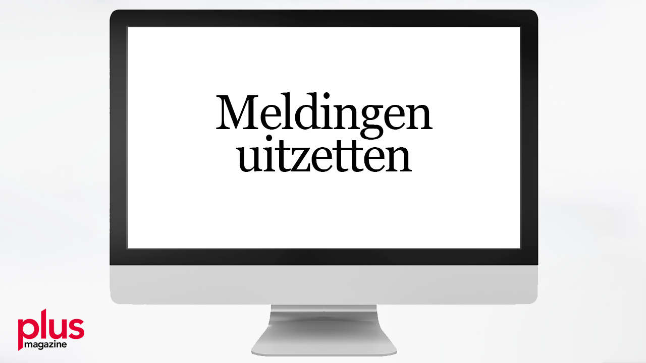 Computertip: Meldingen uitzetten | PlusOnline